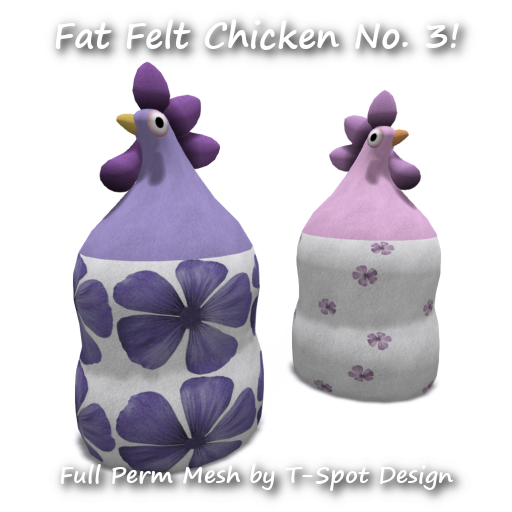 T-Spot Mesh - Fat Felt Chicken 3 - Full Perm | Kitely
